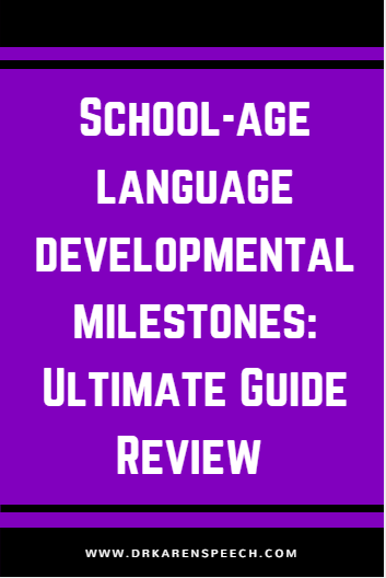 School age Language Developmental Milestones Ultimate Guide Review School age Language Developmental Milestones Ultimate Guide Review
