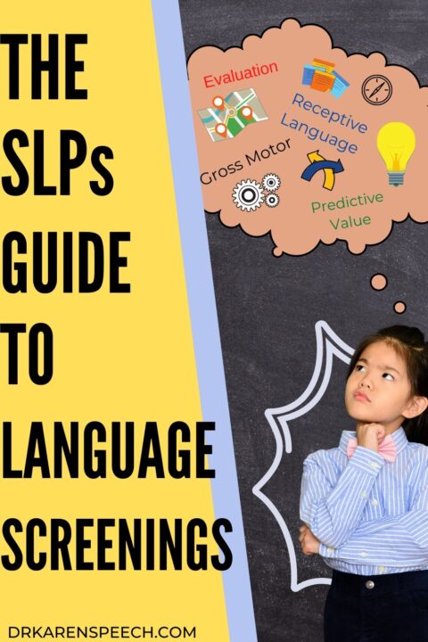 The SLP’s Guide to Language Screenings - Dr. Karen Speech and Language